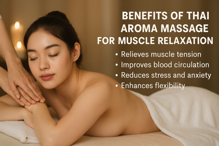 Benefits of Thai Aroma Massage for Muscle Relaxation - Global Zen Spa